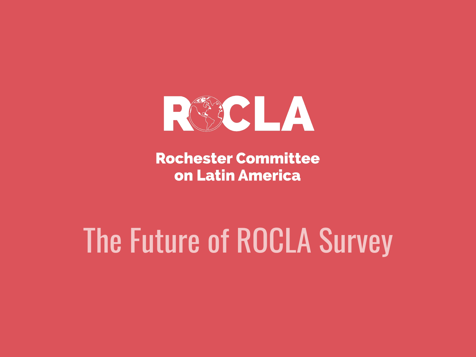 Future of ROCLA survey | Rochester Committee on Latin America